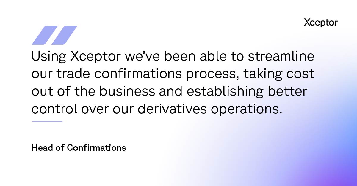 Client story - Automating the trade confirmation process | Xceptor